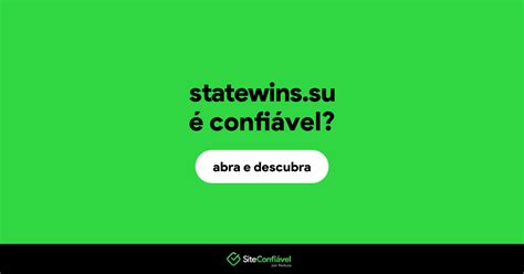 Statewins Su é Confiável Statewins é Segura Site Confiável