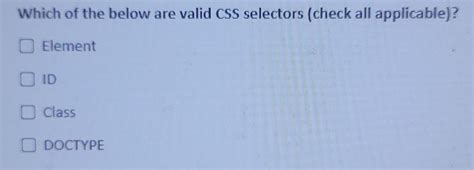 solved which of the below are valid css selectors check all