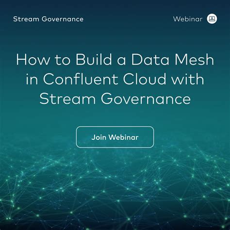 Building A Data Mesh With Stream Governance Webinar Confluent