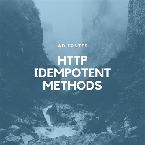 Idempotent Methods In What Does It Mean And Why Should We Bother
