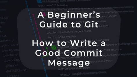 a beginner s guide to git — how to write a good commit message herewecode