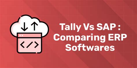 Tally Vs SAP Comparing ERP Softwares