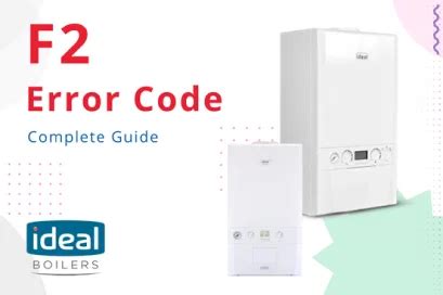 Troubleshooting Ideal Boiler F2 Fault Expert Guidance