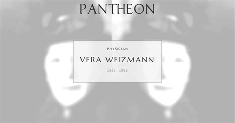 Vera Weizmann Biography Pantheon