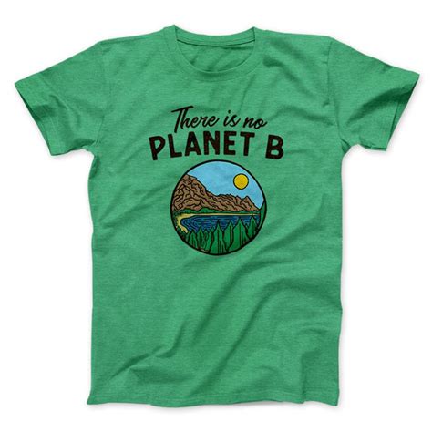 There Is No Planet B Menunisex T Shirt Famous Irl