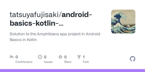 GitHub Tatsuyafujisaki Android Basics Kotlin Amphibians App Solution