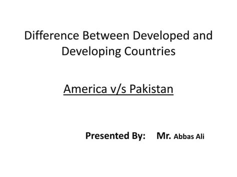 Difference Between Developed And Developing Countries Pptx