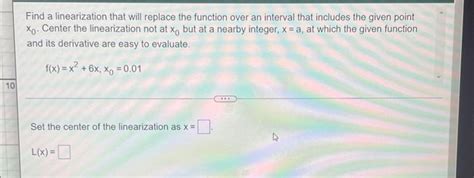 Solved 10 Find A Linearization That Will Replace The