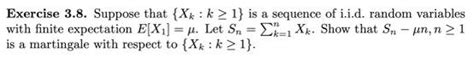 Exercise Suppose That Xk K Is A Sequence Of Chegg