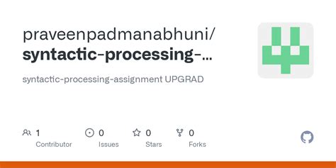 Github Praveenpadmanabhunisyntactic Processing Assignment Syntactic