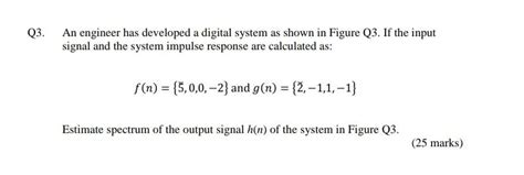 Solved An Engineer Has Developed A Digital System As Shown Chegg Com