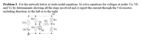 Solved Problem For The Network Below A Write Nodal Chegg