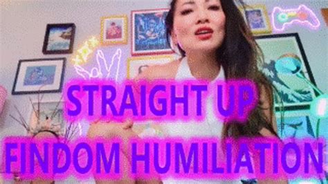 Straight Up Findom Humiliation Mz Kim Asian Goddess Financial Domination Female Supremacy J