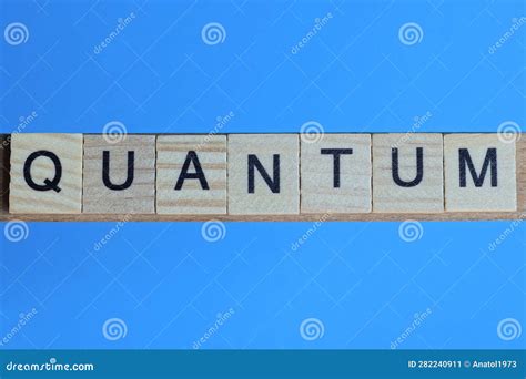 Word Quantum Made From Wooden Gray Letters Stock Image Image Of Text