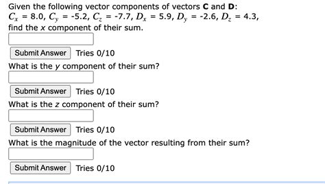 Solved Given The Following Vector Components Of Vectors C
