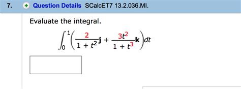 Solved Evaluate The Integral Integral T J Chegg Com