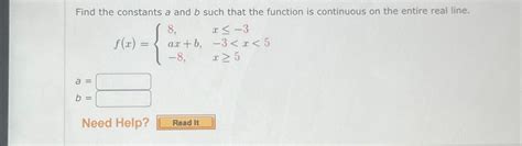 Solved Find The Constants A And B Such That The Function Is Chegg Com