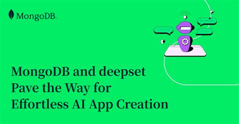 Mongodb And Deepset Pave The Way For Effortless Ai App Creation Mongodb Blog