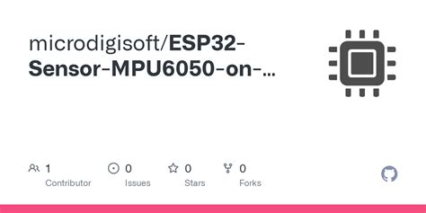 Github Microdigisoftesp32 Sensor Mpu6050 On Arduino