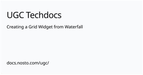 Creating A Grid Widget From Waterfall UGC Techdocs