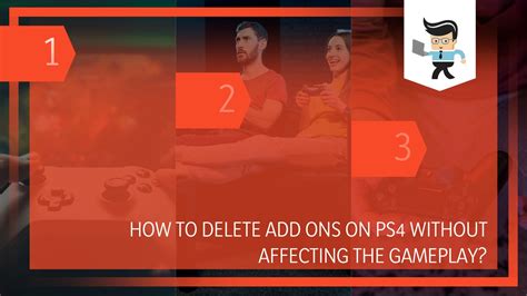 How To Delete Add Ons On PS4 Without Affecting The Gameplay