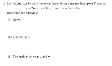 solved let u1 u2 u3 be an orthonormal basis for an inner product