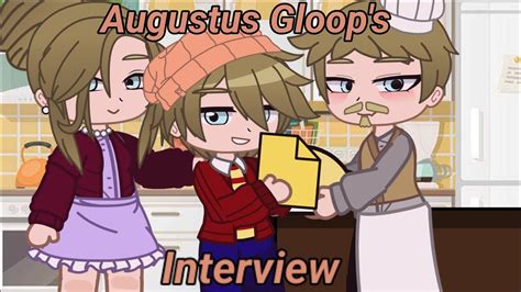 Augustus Gloops Interview Catcf Gacha Version Read Desc 18