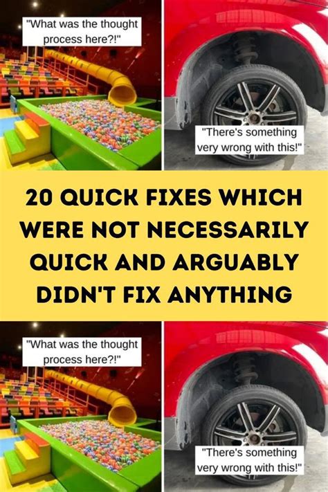 20 Quick Fixes Which Were Not Necessarily Quick And Arguably Didn T Fix Anything Artofit
