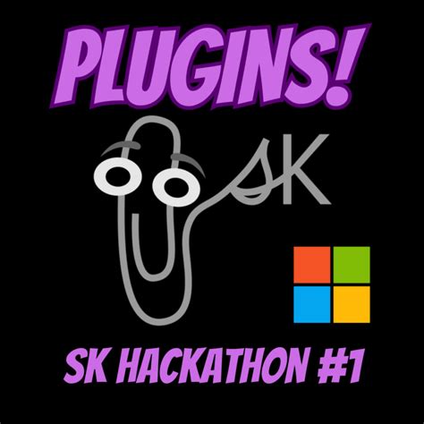 📢 Announcing The Semantic Kernel Plugins Hackathon Semantic Kernel