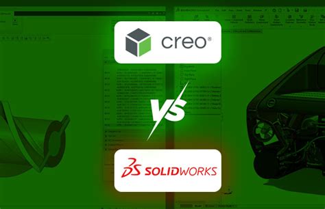 Creo 11 Vs Solidworks Choose The Best Cad Software For Your Needs