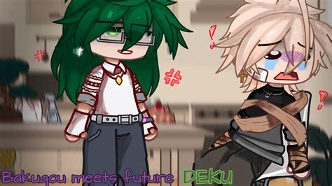 Bakugou Meets Future Deku Izuku Future Bakudeku Au Youtube