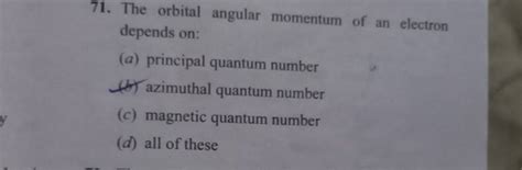 The Orbital Angular Momentum Of An Electron Depends On Filo