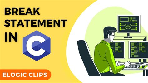 C44 Break Statement In C Language Elogic Classes Youtube