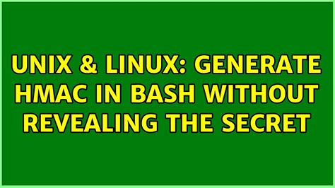 Unix And Linux Generate Hmac In Bash Without Revealing The Secret Youtube