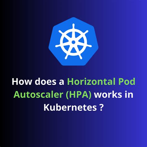 How Does A Horizontal Pod Autoscaler Hpa Works Bluegreenpod