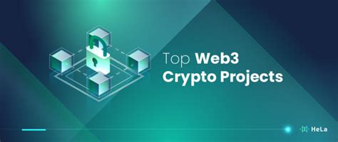 Top 10 Web3 Crypto Projects To Consider In 2025 Hela