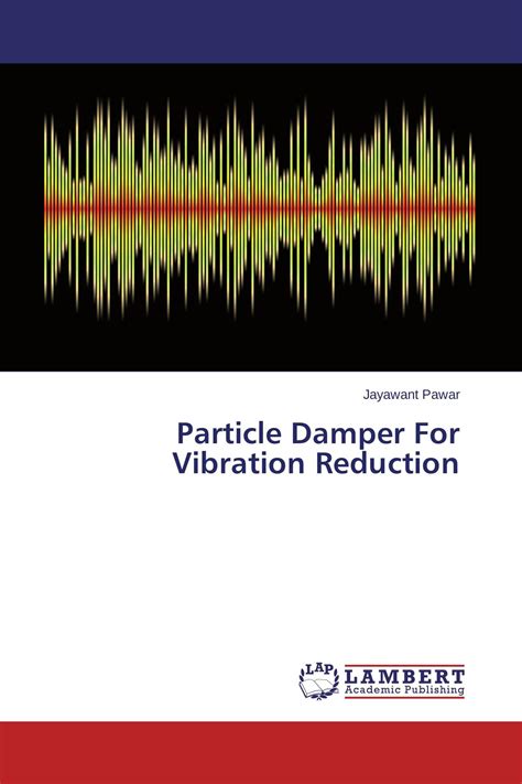 Particle Damper For Vibration Reduction 978 3 659 14895 8