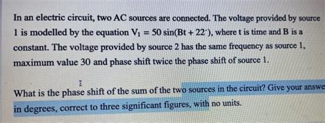 Solved In An Electric Circuit Two AC Sources Are Connected Chegg Com