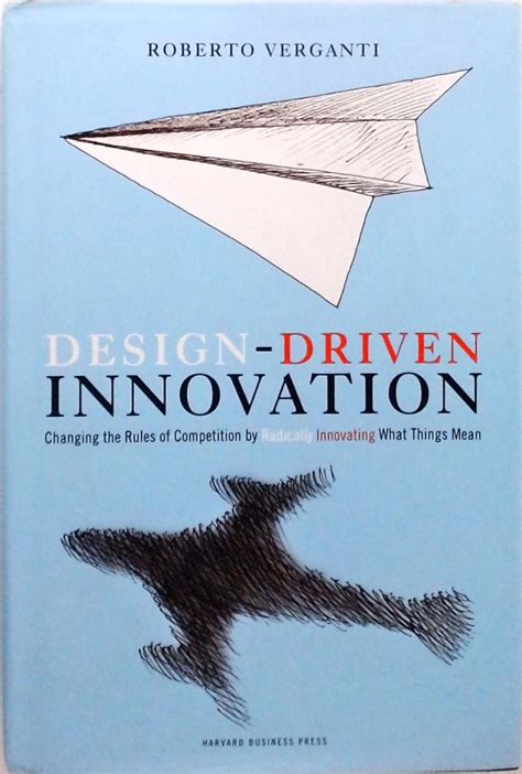 Design Driven Innovation Roberto Verganti Traça Livraria E Sebo