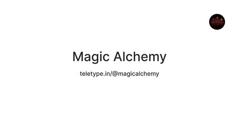 Magic Alchemy — Teletype
