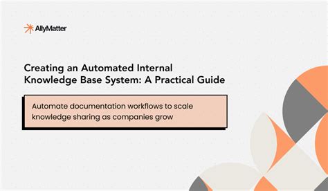 Creating An Automated Internal Knowledge Base System 101 Allymatter