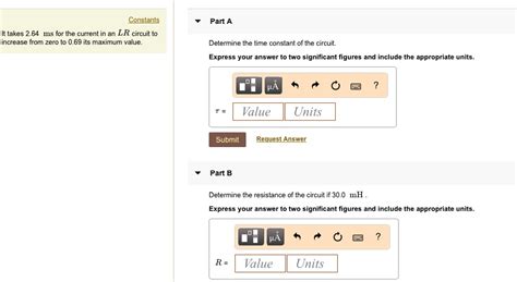 please answer part a and part b constants part a it takes 2 64 ms for