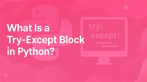 What Is A Try Except Block In Python Codingzap