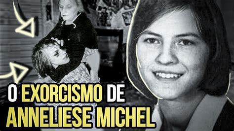 A História Real Do Exorcismo De Emily Rose Caso Anneliese Michel Youtube