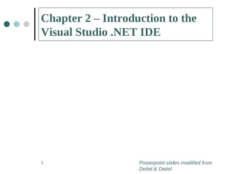 PPT Chapter Introduction To The Visual Studio NET IDE Powerpoint Slides Modified From