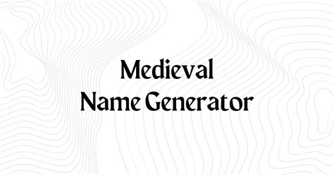 Ai Medieval Name Generator