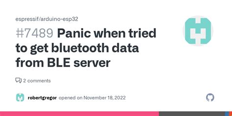 Panic When Tried To Get Bluetooth Data From Ble Server · Issue 7489 · Espressifarduino Esp32