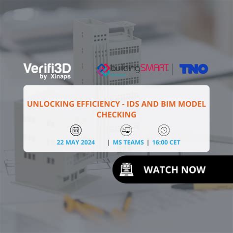 Webinar Unlocking Efficiency Ids And Bim Model Checking Verifi3d By Xinaps