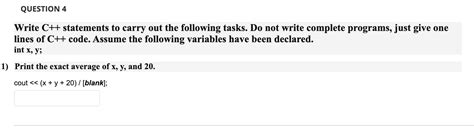 Solved Question 4 Write C Statements To Carry Out The