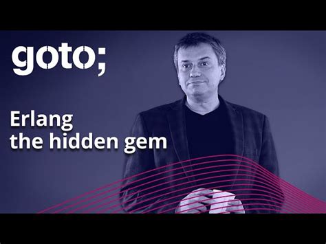 Goto Conferences Talk Erlang The Hidden Gem Solving Problems At